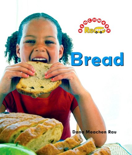 Amazon.com: Bread (Benchmark Rebus What's Cooking?): Rau, Dana Meachen ...