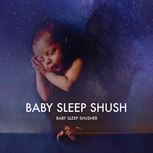 Play Baby Sleep Shush by Baby Sleep Shusher on Amazon Music