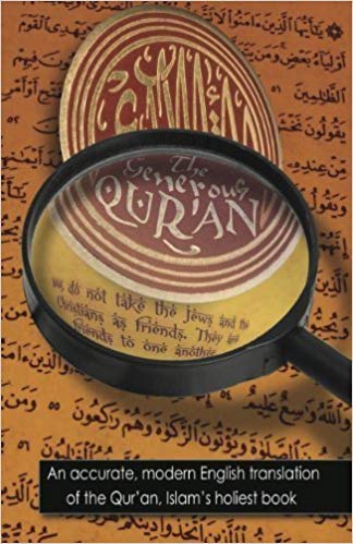 Generous Quran An Accurate, Modern English Translation of the Qur'an, Islam's Holiest Book ...