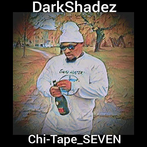 Play Chi-Tape_seven by Dark Shadez on Amazon Music Unlimited