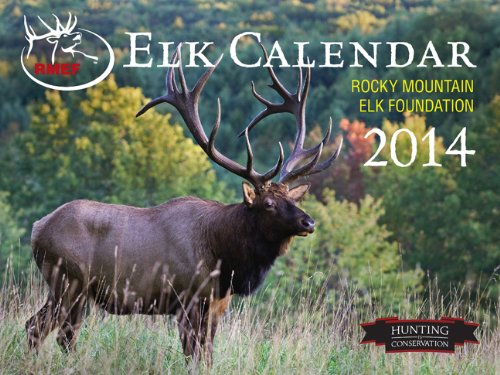 2014 Elk Wall Calendar (Rocky Mountain Elk Foundation): The Rocky ...