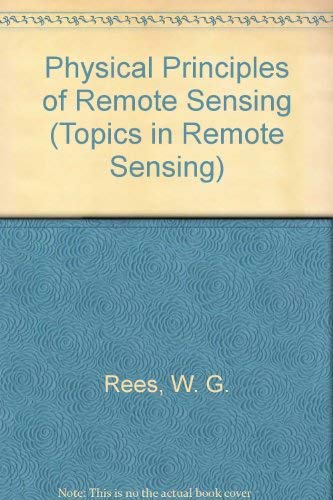 Physical Principles of Remote Sensing (Topics in Remote Sensing, Series ...