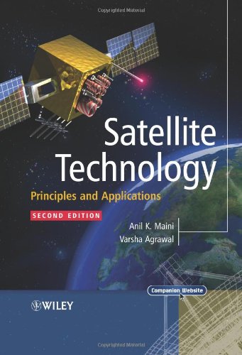 Satellite Technology: Principles and Applications: Maini, Anil K ...