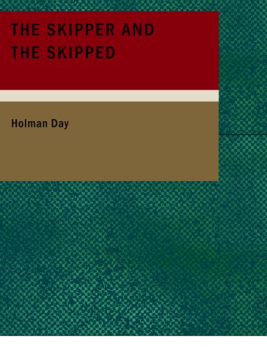 Amazon.com: The Skipper and the Skipped: Being the Shore Log of Cap'n ...