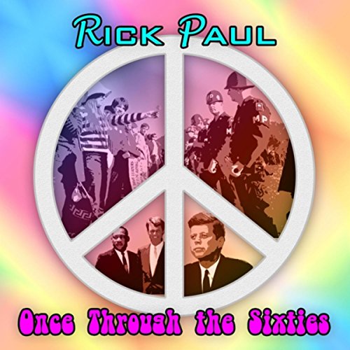 Amazon MusicでRick PaulのOnce Through the Sixtiesを再生する
