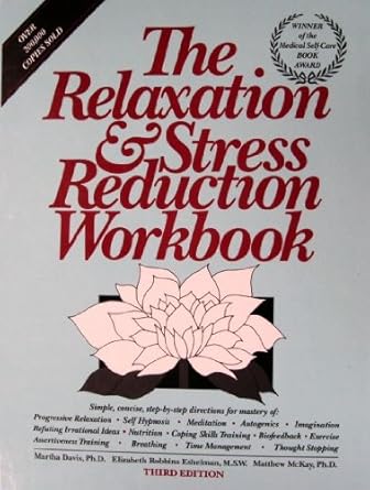 The Relaxation & Stress Reduction Workbook: McKay, Matthew;Davis ...