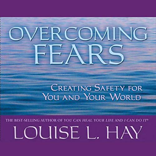 Amazon.com: Overcoming Fears: Creating Safety for You and Your World ...