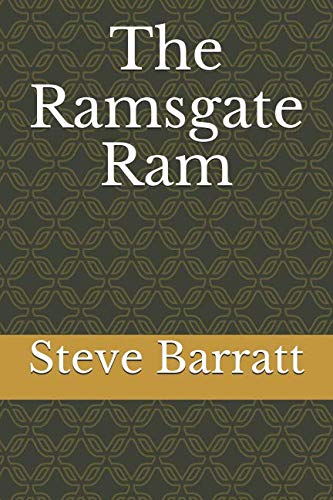 The Ramsgate Ram: Amazon.co.uk: Barratt, Mr Steve Brian: 9781090403995 ...