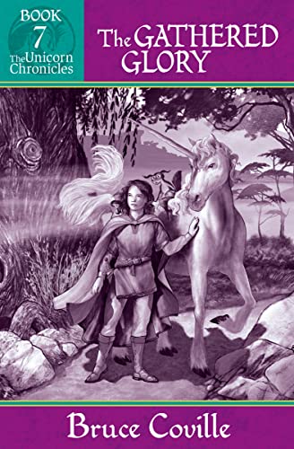 THE GATHERED GLORY (Unicorn Chronicles Book 7) - Kindle edition by ...