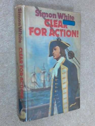 Clear for Action: WHITE, SIMON: 9780709164159: Amazon.com: Books