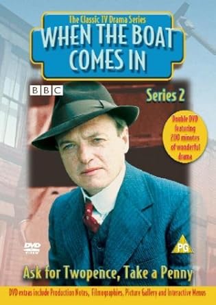 When The Boat Comes In: Ask For Twopence, Take A Penny [DVD]: Amazon.co ...
