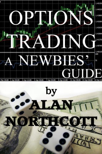 Amazon.com: Options Trading A Newbies' Guide: An Everyday Guide to ...