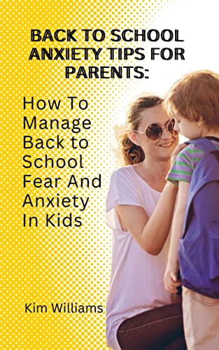 Amazon Back To School Anxiety Tips For Parents How To Manage Back