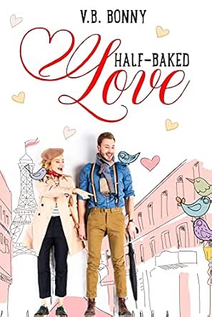 HALF-BAKED LOVE eBook : Bonny, VB: Amazon.in: Kindle Store