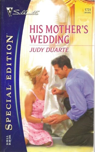 His Mother's Wedding: Judy Duarte: 9780373247318: Amazon.com: Books