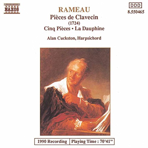 Rameau: Pieces De Clavecin / Cinq Pieces / La Dauphine : Alan Cuckston ...