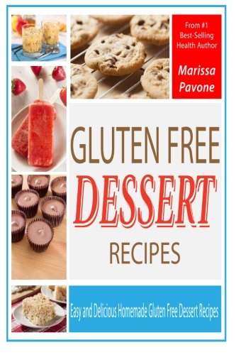 Gluten Free Dessert Recipes: Easy and Delicious Homemade Gluten Free ...