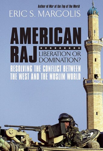 American Raj: Liberation or Domination?: Resolving the Conflict Between ...