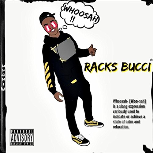 Play Whoosah by Racks Bucci on Amazon Music