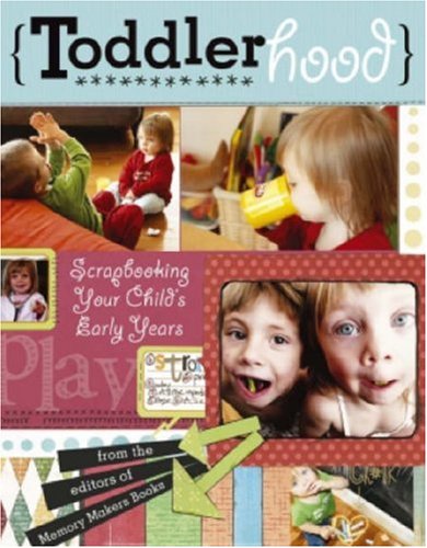 Toddlerhood: Scrapbooking Your Childs Early Years: Davis, Karen E ...