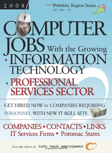 Computer Jobs with the Growing Information Technology Professional Services Sector [2008 ...