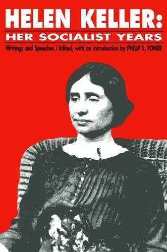 Helen Keller: Her Socialist Years by Philip Sheldon Foner (2013-05-10 ...