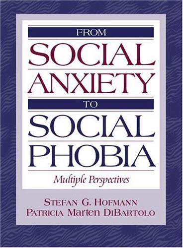 Amazon.com: From Social Anxiety to Social Phobia: Multiple Perspectives ...