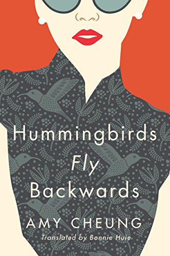 Hummingbirds Fly Backwards - Kindle edition by Cheung, Amy, Huie ...