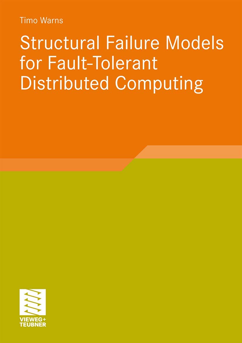 Structural Failure Models for Fault-Tolerant Distributed Computing (Software Engineering ...
