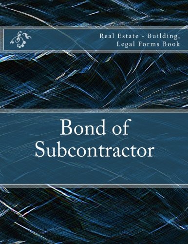 Bond of Subcontractor: Real Estate - Building, Legal Forms Book ...