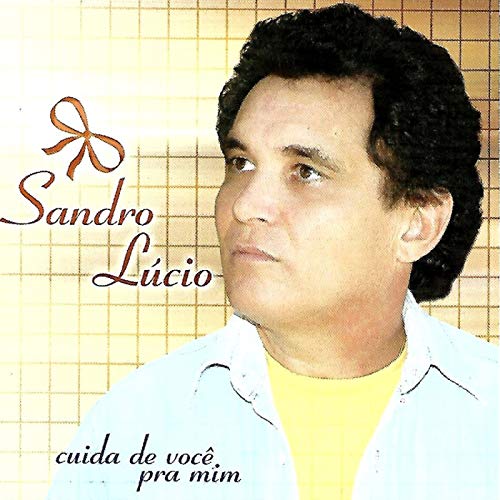Amazon.com: Cuida de Você pra Mim : Sandro Lúcio: Digital Music
