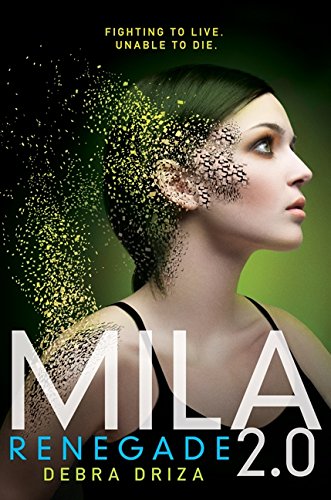Amazon.com: MILA 2.0: Renegade: 9780062090393: Driza, Debra: Books