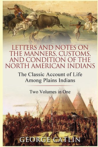 Amazon | Letters and Notes on the Manners, Customs and Condition of the ...