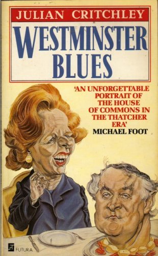 Westminster Blues: Julian Critchley: 9780708830697: Amazon.com: Books