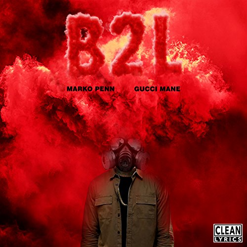 Amazon.com: B2L (feat. Gucci Mane) : Marko Penn: Digital Music