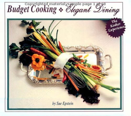 Budget Cooking Elegant Dining: The Kosher Experience: Sue Epstein ...
