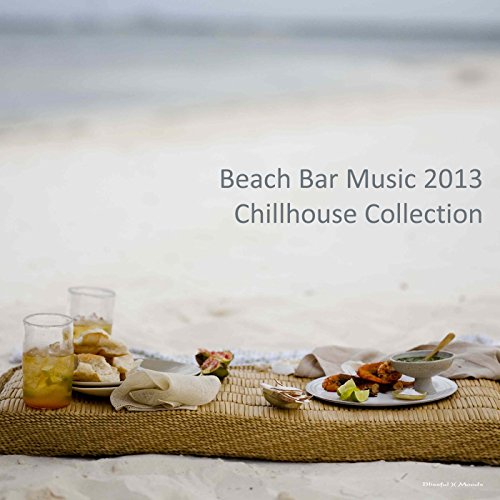 Amazon.com: Beach Bar Music - 2013 Chillhouse Collection : VARIOUS ...