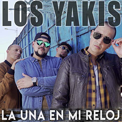 Amazon.co.jp: La una en Mi Reloj : Los Yakis: Digital Music