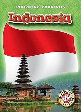 Indonesia (Exploring Countries: Blastoff! Readers, Level 5) : Owings ...