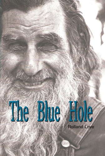 Amazon.com: The Blue Hole: 9781930584181: Rolland Love: Books