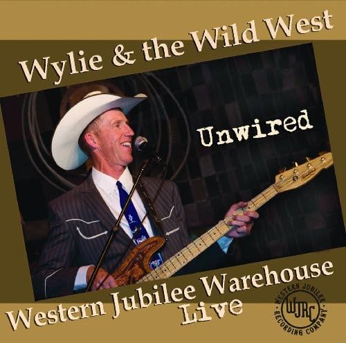 Wylie & the Wild West, Wylie Gustafson, Buddy Holly, Tex Owens, Walter ...