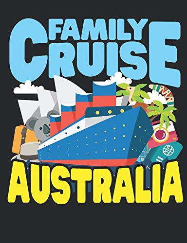 Family Cruise Australia: A Wide Ruled Composition Notebook For Men ...