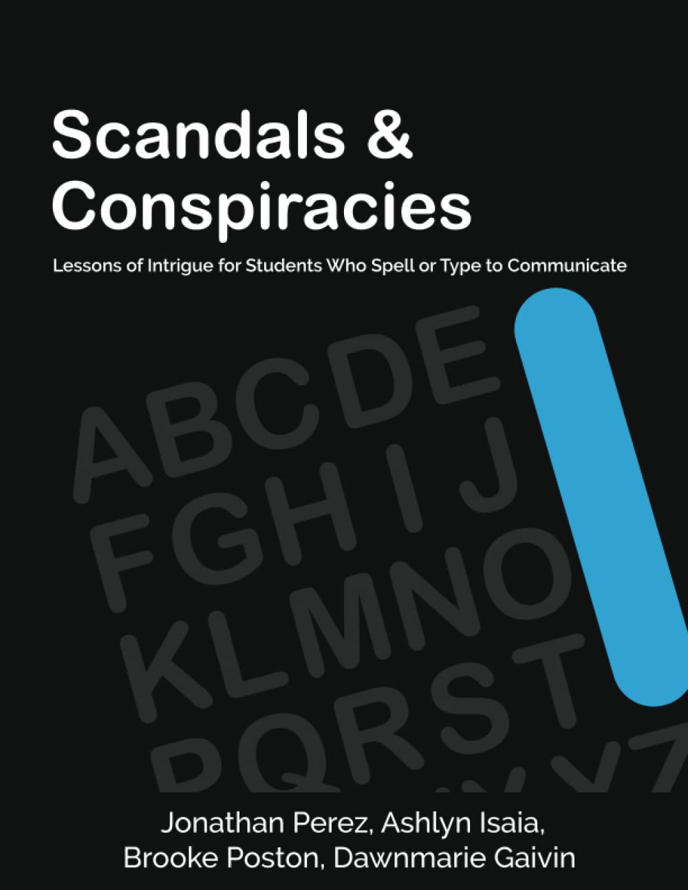 Scandals & Conspiracies: Lessons for Students Who Spell or Type to ...