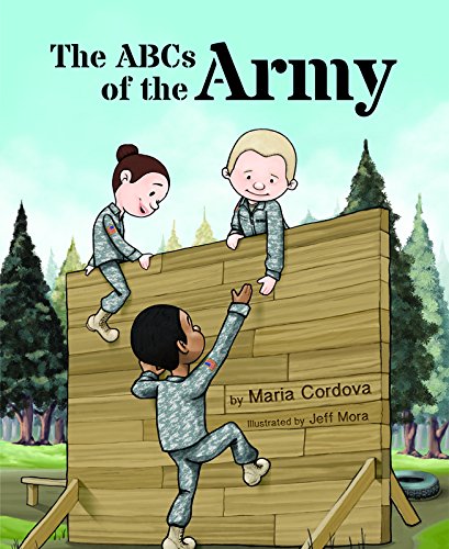 The ABCs of the Army: Maria Cordova: 9781631776564: Amazon.com: Books