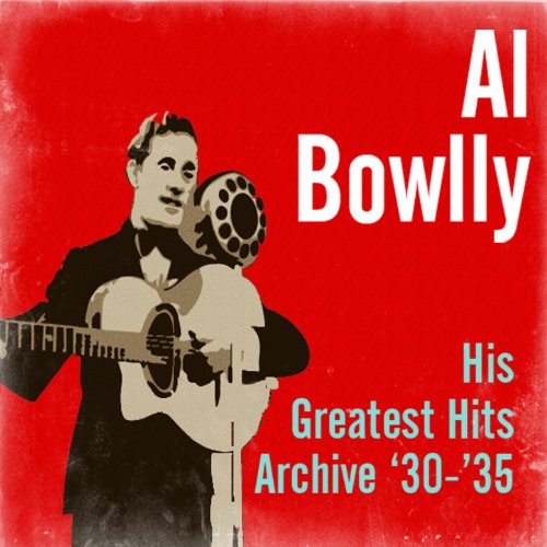 Amazon.com: His Greatest Hits Archive '30-'35 : Al Bowlly: Digital Music