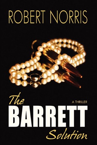 Amazon.com: The Barrett Solution: 9780984123353: Norris, Robert: Books