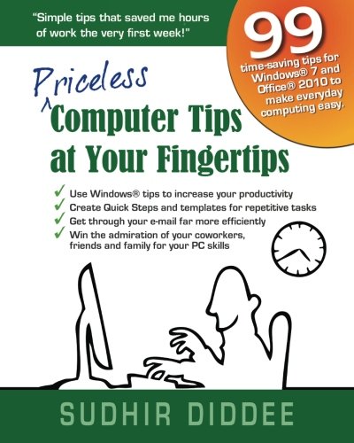 Priceless Computer Tips at Your Fingertips: 99 time saving tips for ...