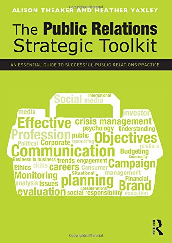 The Public Relations Strategic Toolkit: An Essential Guide to ...