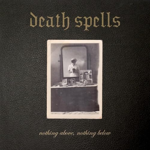 Amazon.com: Nothing Above, Nothing Below [Explicit] : Death Spells ...