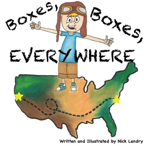 Boxes, Boxes, Everywhere: Landry, Nicholas J: 9781544634302: Amazon.com: Books